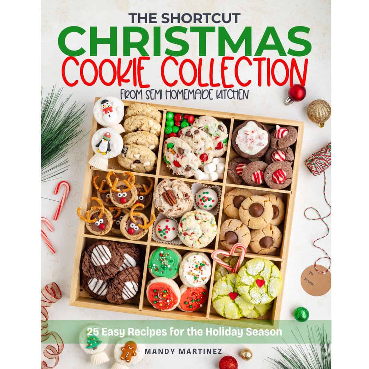 The Shortcut Christmas Cookie Collection - Semi Homemade Kitchen